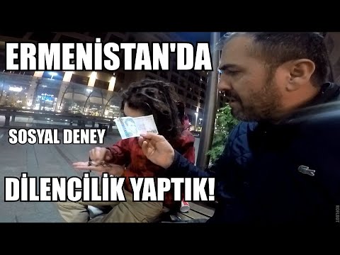 ERMENİSTAN 'DA SOSYAL DENEY Para Dilendik ( 2. BÖLÜM )