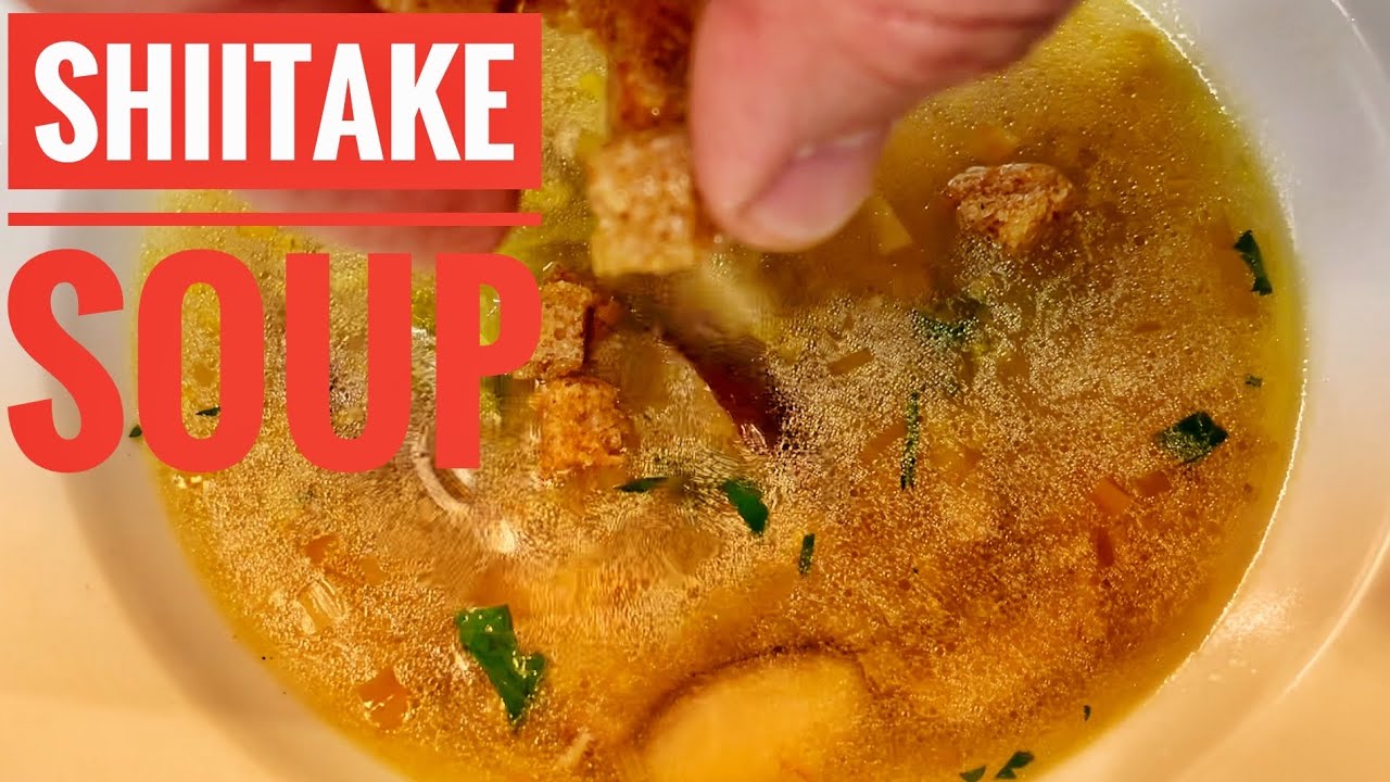 Shiitake Soup, My Recipe ASMR / Supa de ciuperci Shiitake cu reteta ...