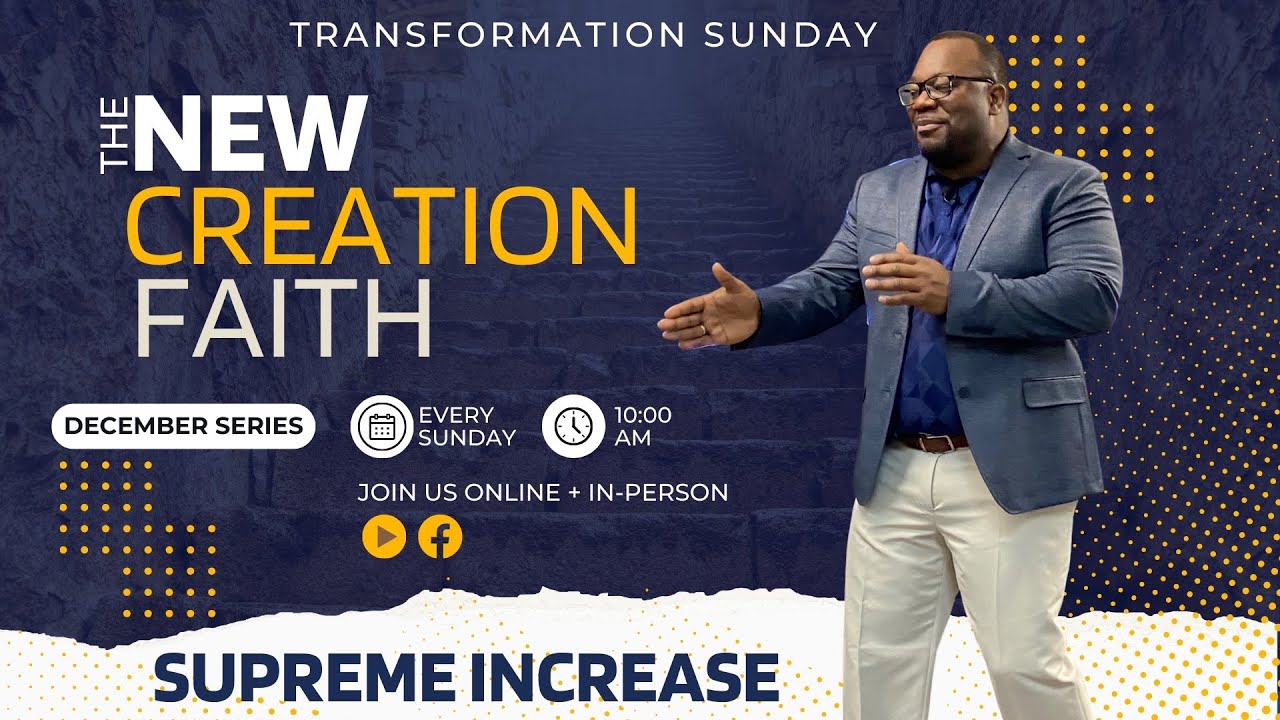 Transformation Sunday | Supreme Increase | Pastor Jerwan Jones | Faith ...