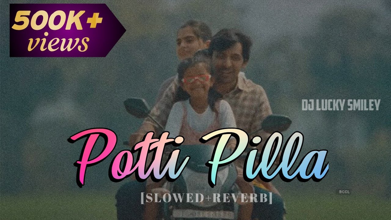 POTTI PILLA [SLOWED+REVERB] -BALAGAM DJ LUCKY SMILEY#balagam # ...