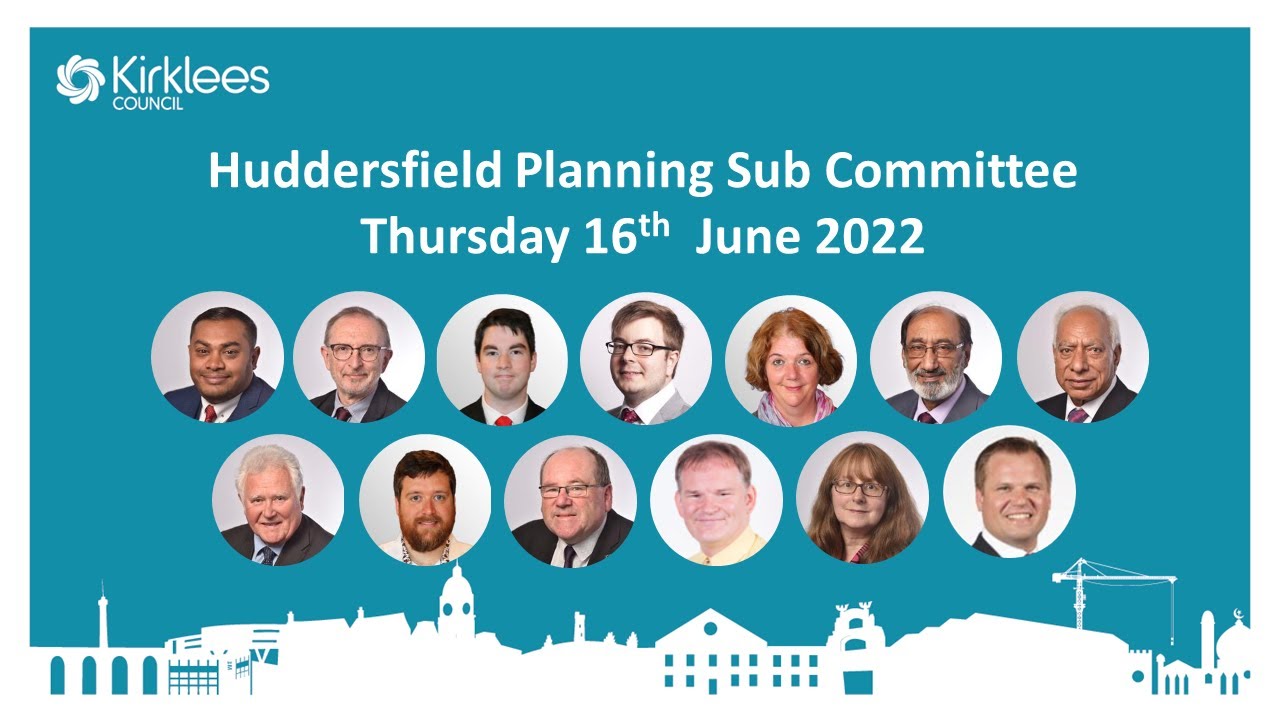 Kirklees Council Planning Sub Committee - Huddersfield Area - 16 June ...