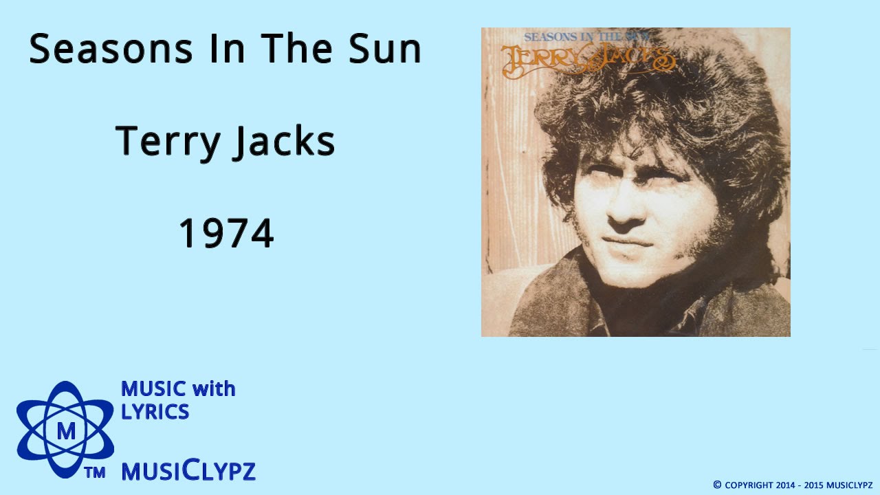 Seasons In The Sun - Terry Jacks 1974 HQ Lyrics MusiClypz - YouTube