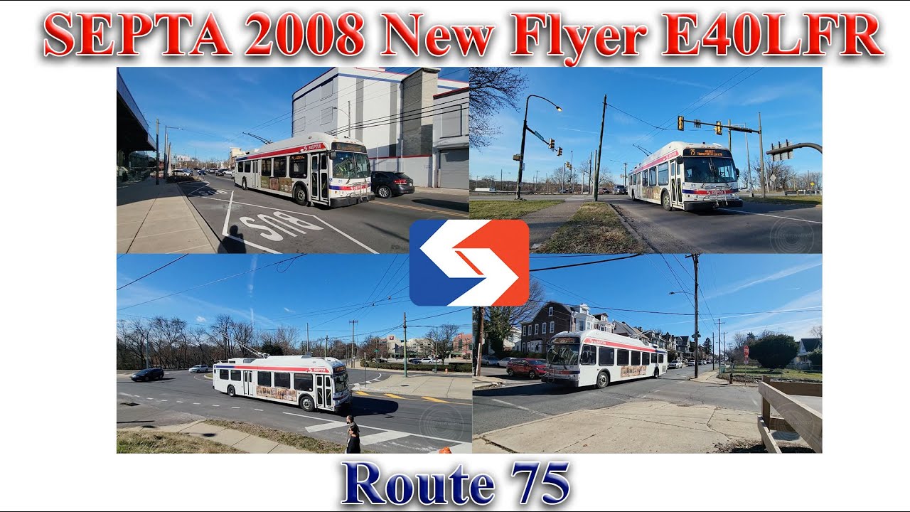 34. SEPTA Route 75 | Trackless Trolley Compilation - YouTube
