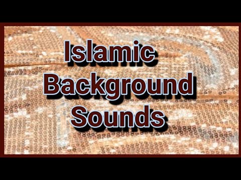 Islamic background sounds। best voice for background।اسلامك ساؤنڈس ...