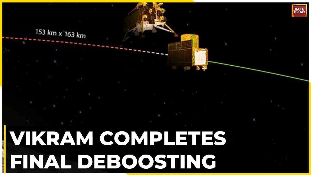 Vikram Completes Final Deboosting , Vikram Lander One Step Closer To ...