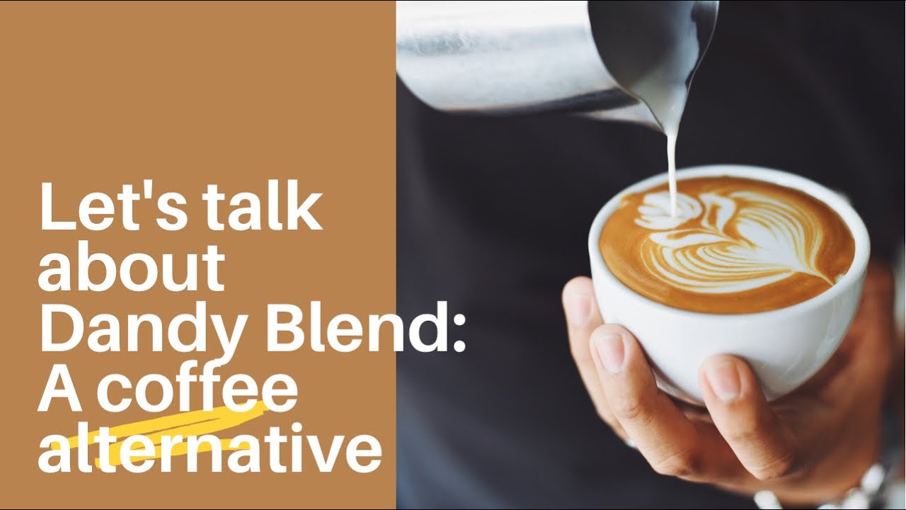 Dandy Blend | A Coffee Alternative - YouTube