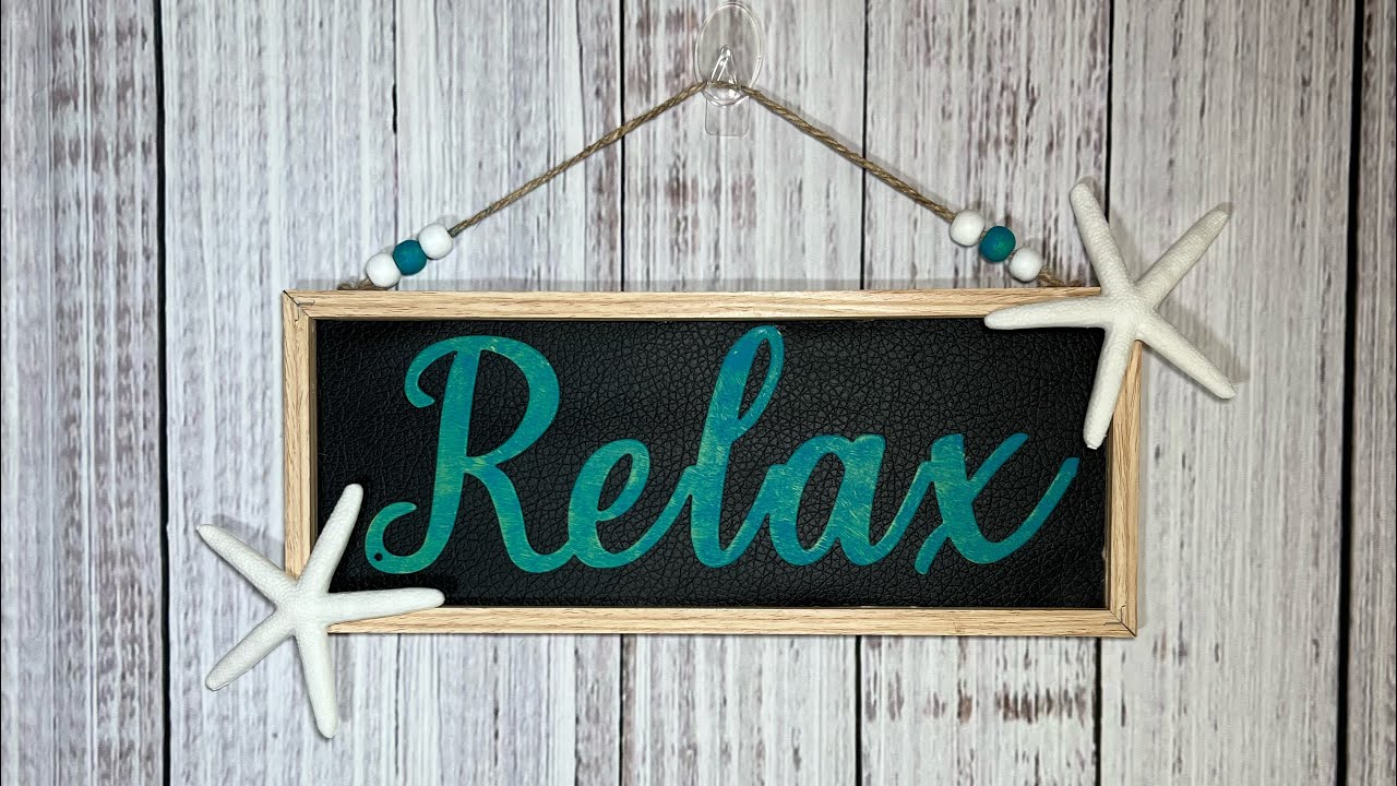 Dollar Tree Relax Sign Redo | Starfish Relax Sign from Dollar Tree ...