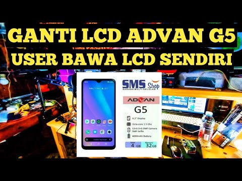 GANTI LCD ADVAN G5!!USER BAWA LCD SENDIRI....!!! - YouTube
