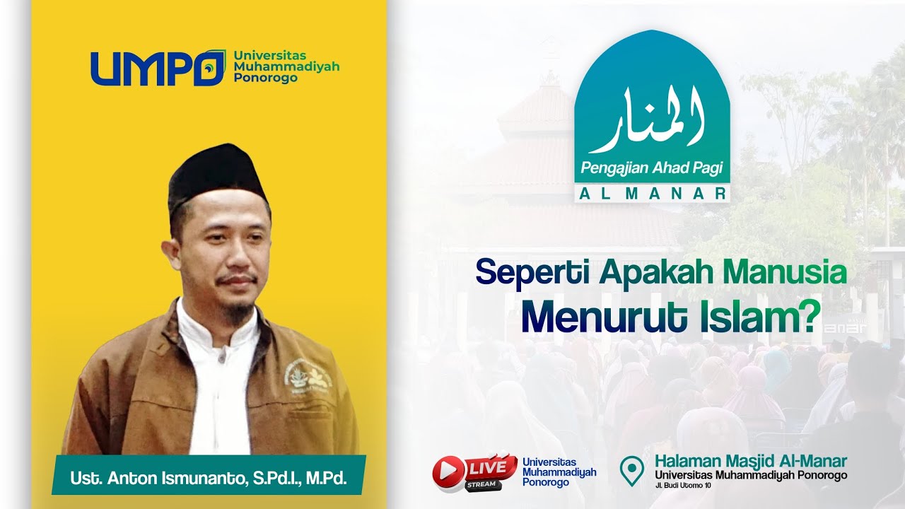 Seperti Apakah Manusia Menurut Islam? Ust Anton Ismunanto, S.Pd.I., M ...