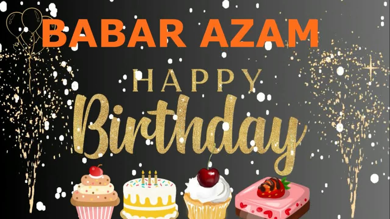 Happy Birthday Babar Azam | Happy Birthday Babar Azam song - YouTube