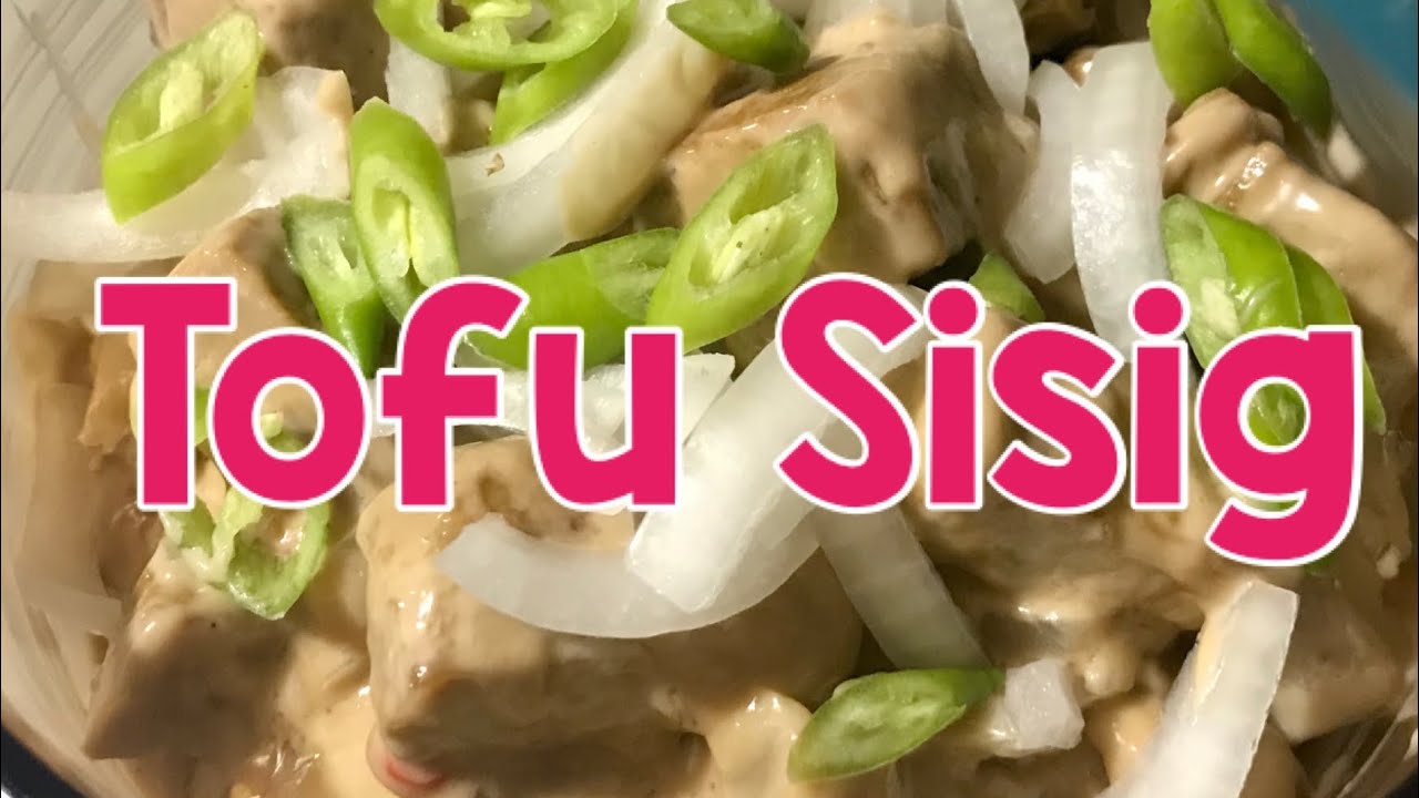 Tofu Sisig | Tokwa Sisig | Fried and Creamy | Easy Tofu Recipe - YouTube