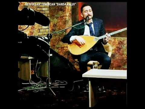 Seyfullah Temircan  Darda kaldı