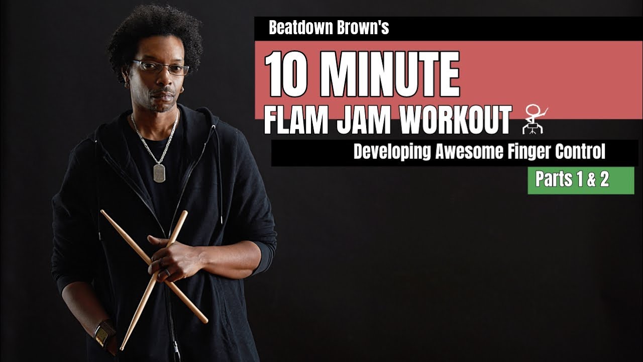 10 Minute Flam Jam Workout! w/ Beatdown Brown (Pts 1 & 2) - YouTube