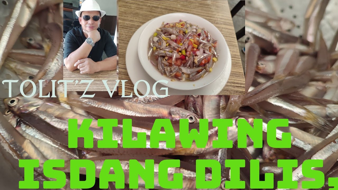 kilawing isdang dilis, recipe ni TOLIT'Z VLOG, - YouTube