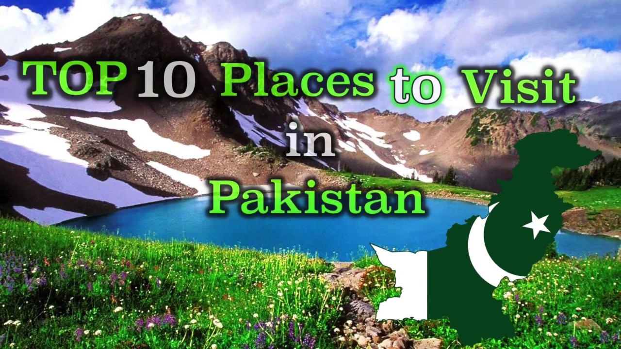 TOP 10 Places to visit in Pakistan - YouTube