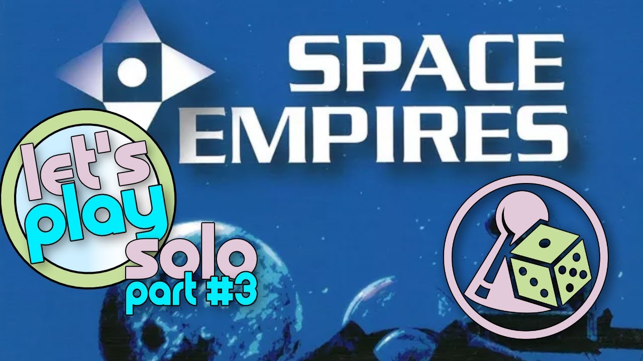 Let's Play Space Empires 4X (Solo) - Part 3 - YouTube