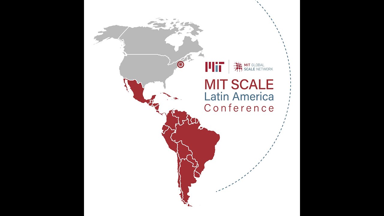 MIT SCALE Latin America Conference 2021 - YouTube