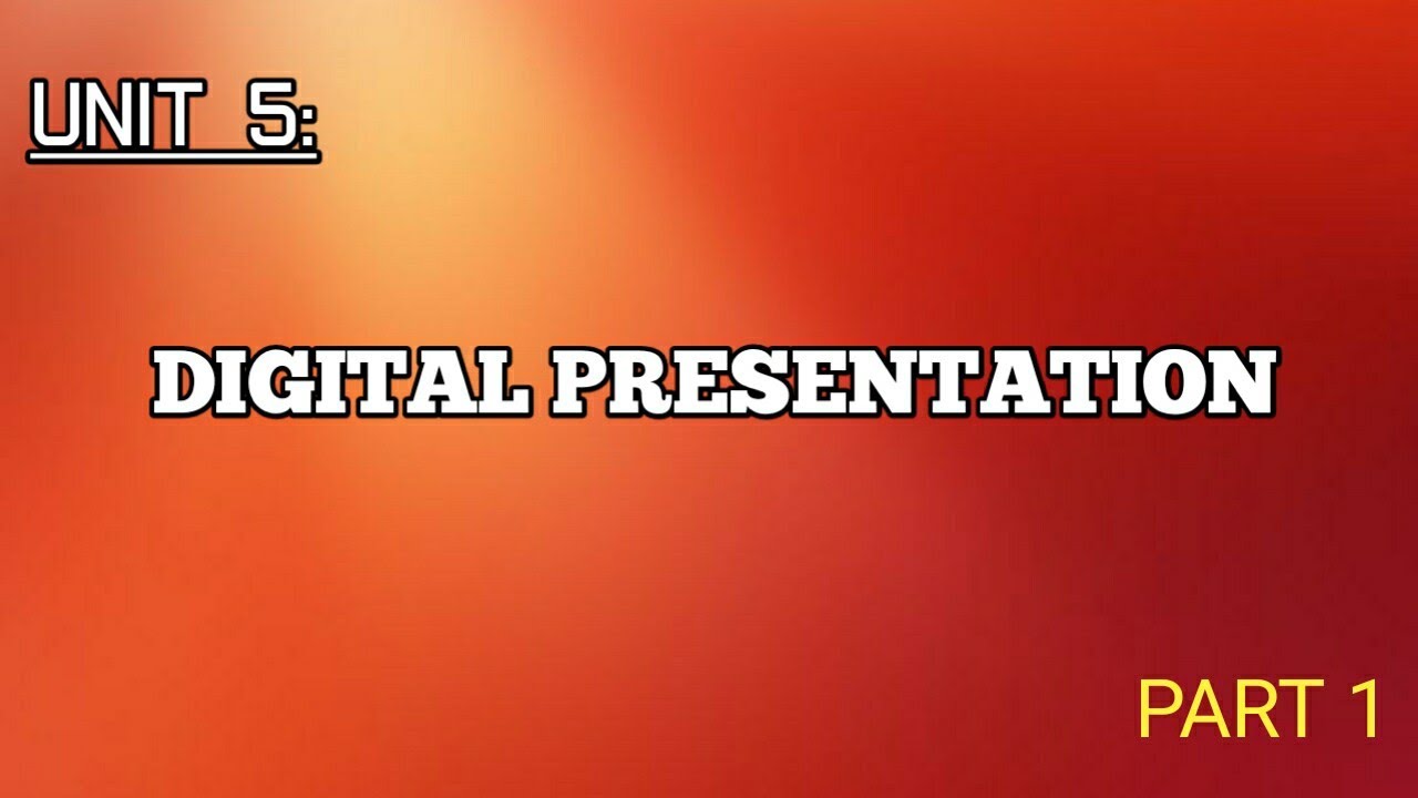 Class 10 Unit-5 Digital Presentation Part-1 - YouTube
