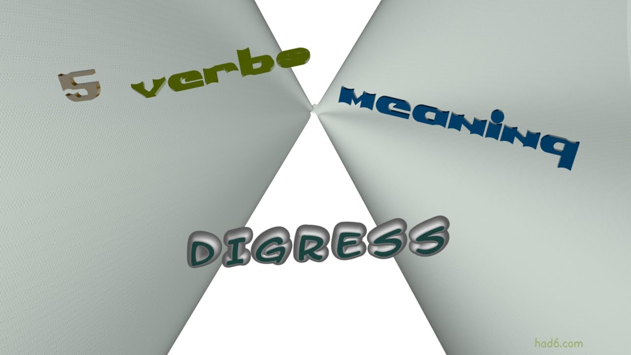 digress - 6 verbs which are synonym to digress (sentence examples ...