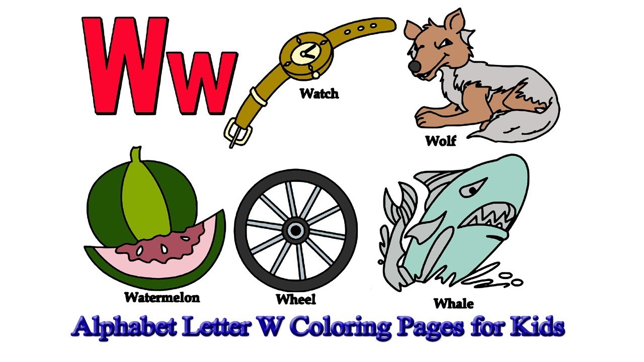 Alphabet Letter W Coloring Pages for Kids - YouTube