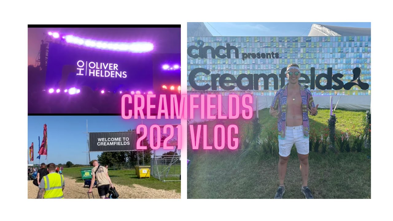 CREAMFIELDS MUSIC FESTIVAL 2021 FULL VLOG AND EXPERIENCE - YouTube