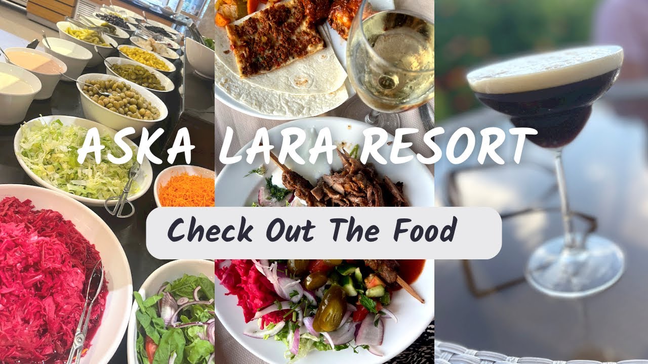 Aska Lara Resort 🇹🇷| Check out the FOOD 🍽️ #askalararesort # ...