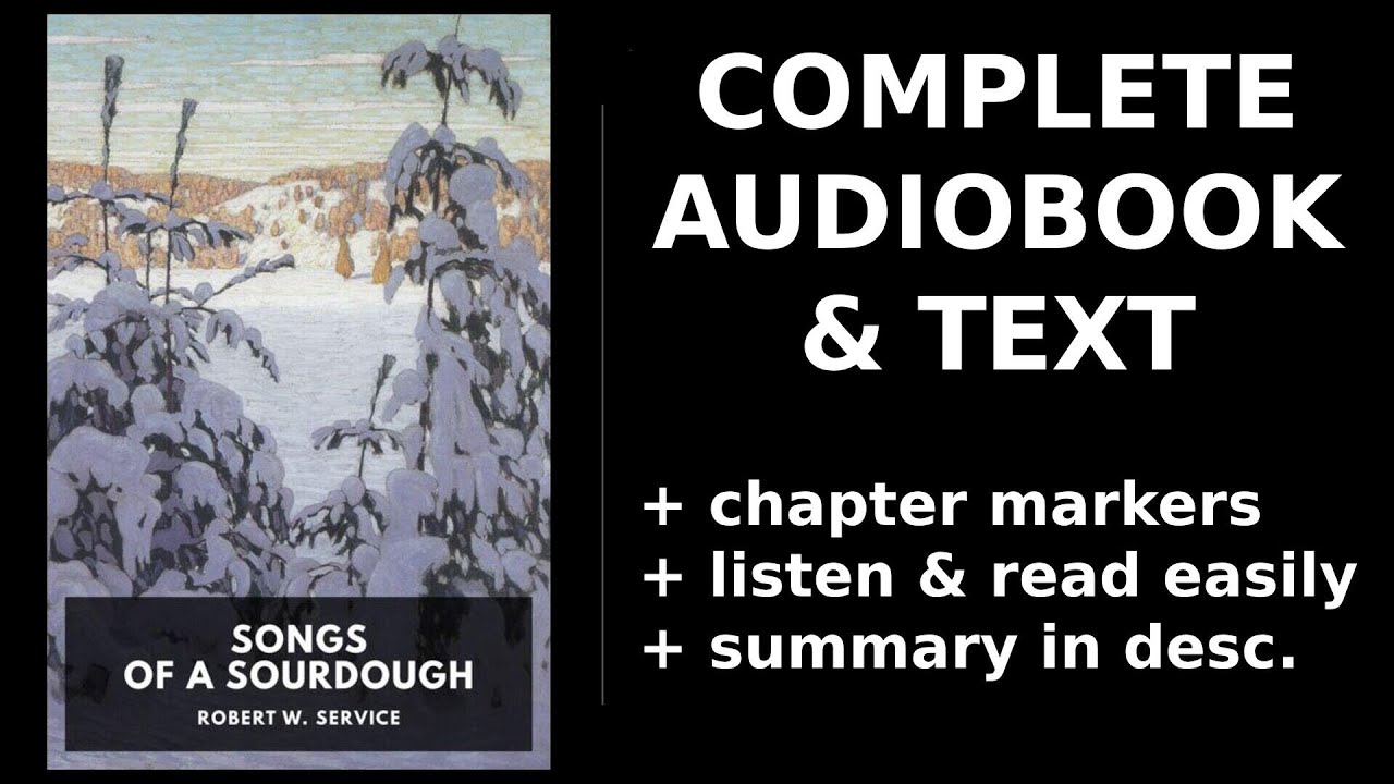 Songs of a Sourdough 💖 By Robert W. Service FULL Audiobook - YouTube