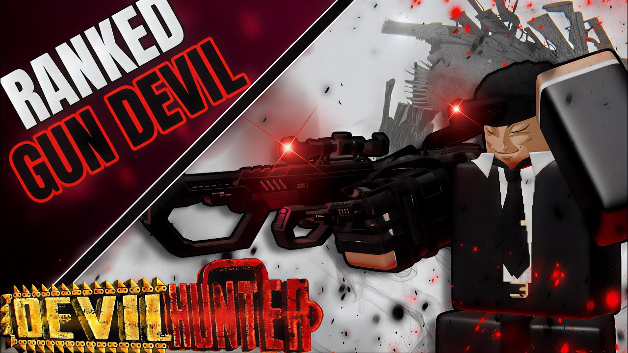 THEY ADDED GUN FIEND TO DEVIL HUNTER + RANKED - YouTube