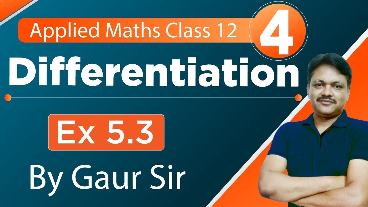 Differentiation Ex 5.3 | Applied maths class 12 | Gaur Classes - YouTube