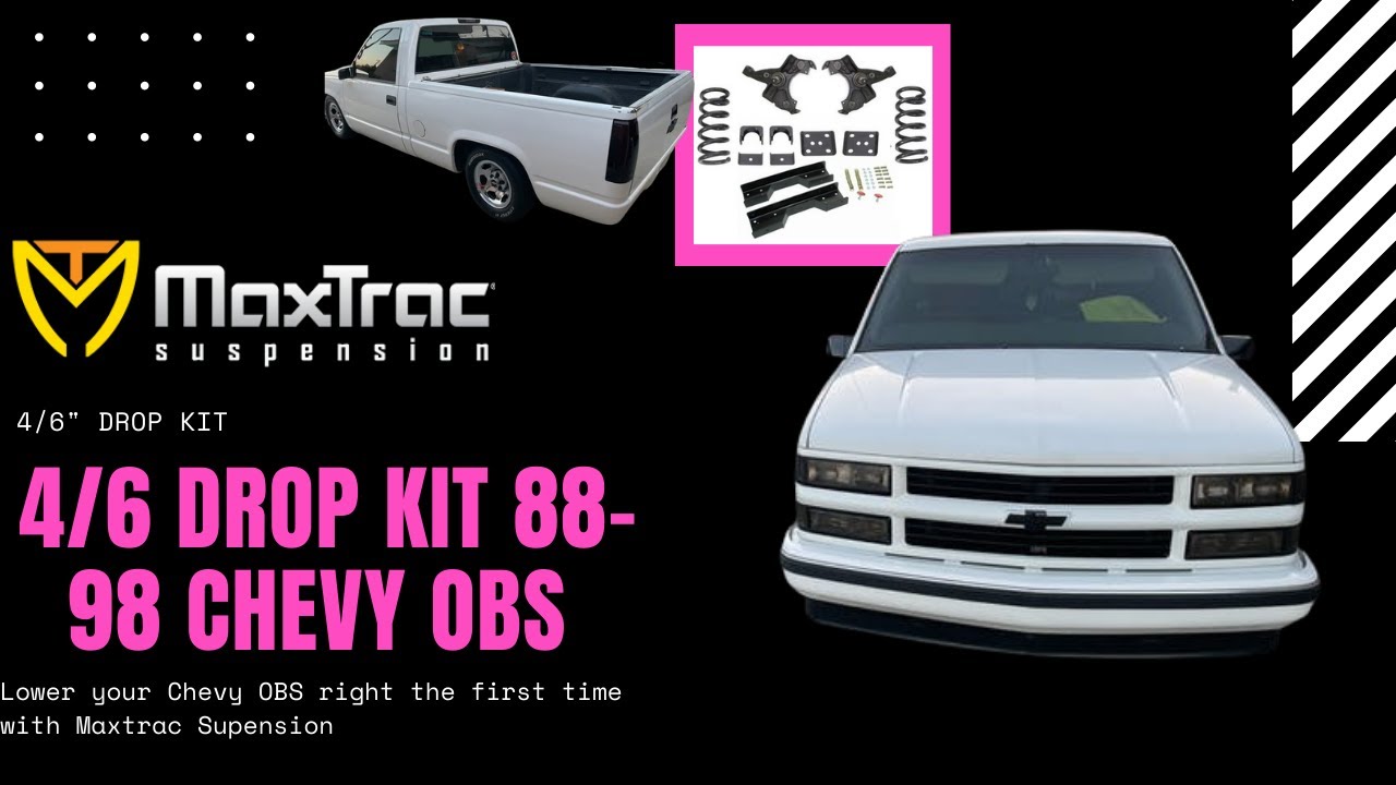 MaxTrac 88-98 Chevy OBS 4/6" Drop Kit - YouTube