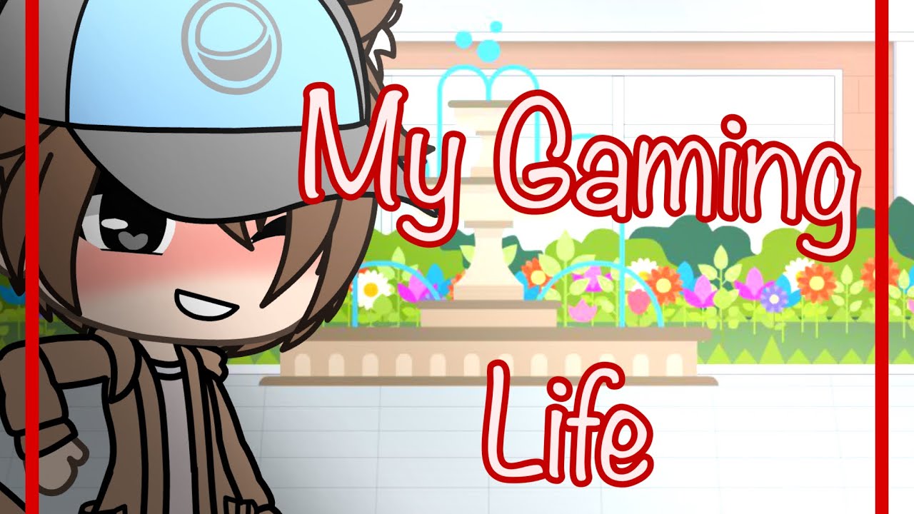 My Gaming life - GLMV[100 subs special] - YouTube