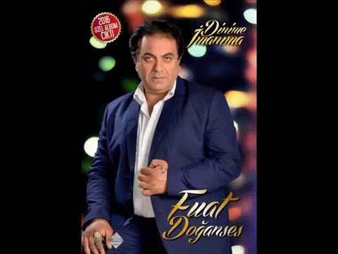 FUAT DOĞANSES - DİNİME İMANIMA - 2016