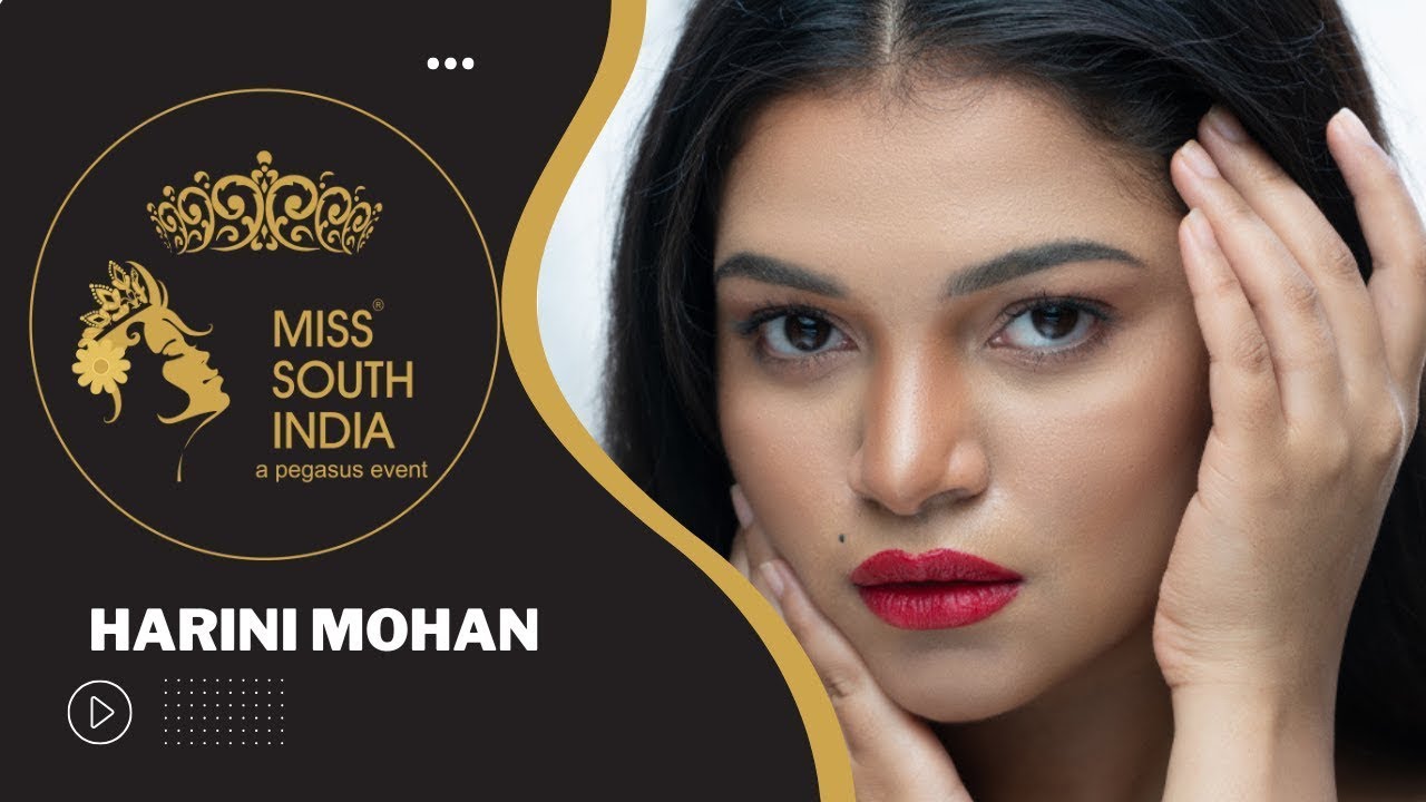 MISS SOUTH INDIA 2022 I HARINI MOHAN | An Event by Pegasus | - YouTube