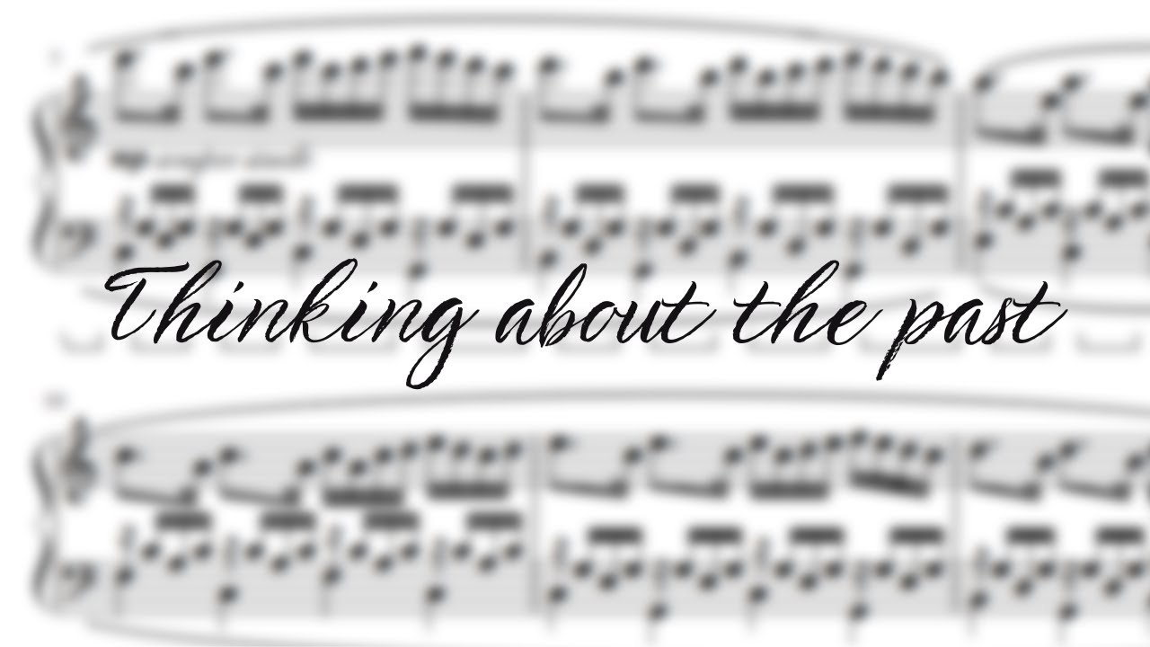 Thinking about the Past - [Piece of life no. 8] - Original Piano ...