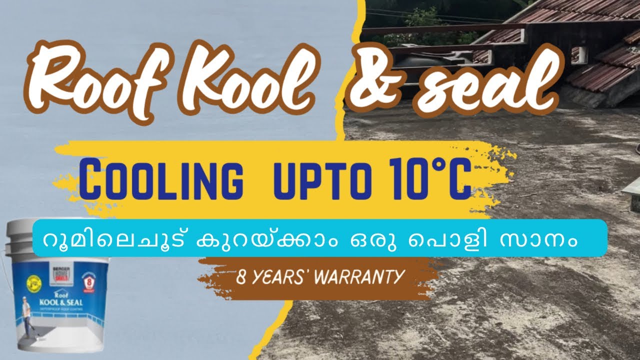 Roof Kool & Seal, 8 Years' Warranty Waterproof ചൂടിൽ നിന്നും മഴയി ...
