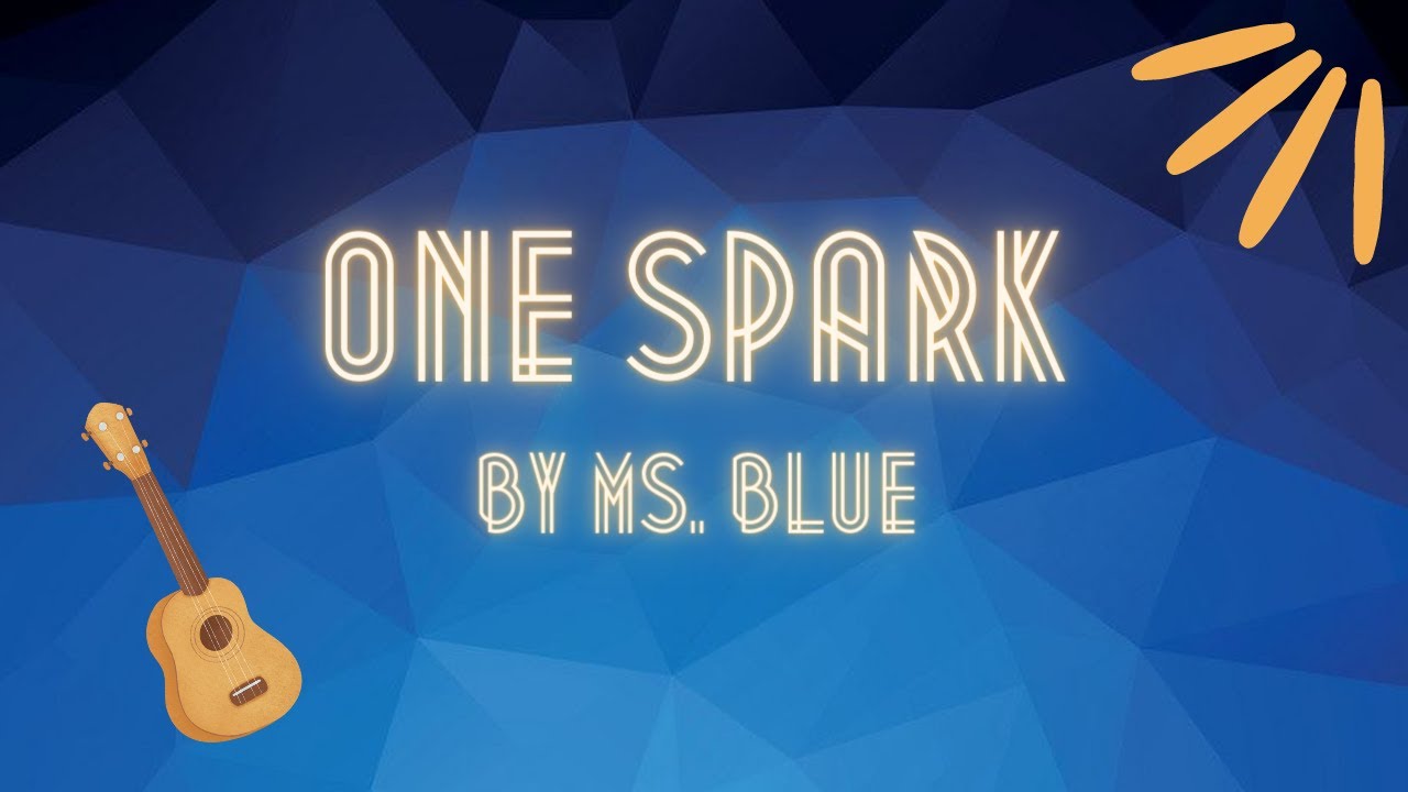 Ms. Blue - One Spark (Ukulele Play Along & Lyric Video) - YouTube