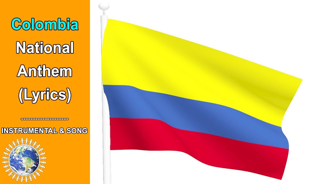 National Anthem of Colombia INSTRUMENTAL & SONG (Lyrics) ️¡Oh gloria ...