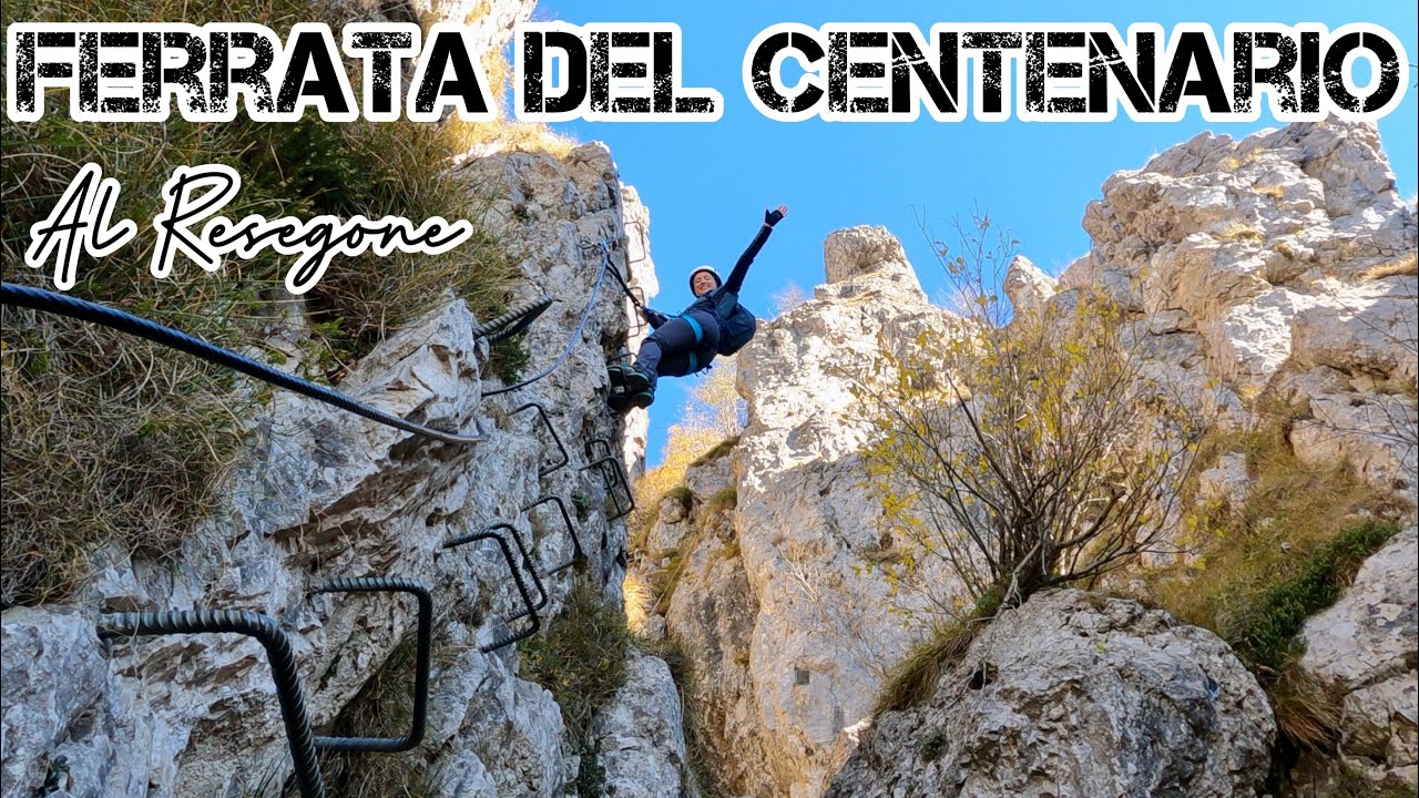 VIA FERRATA del CENTENARIO al RESEGONE - sopra il lago di COMO - YouTube
