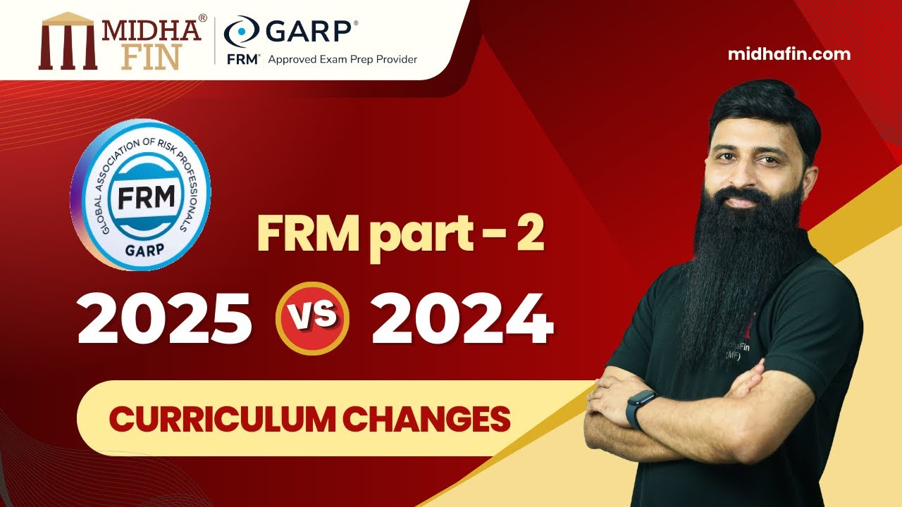 Most Detailed Analysis | FRM Part 2: Key Curriculum Changes for 2025 vs ...