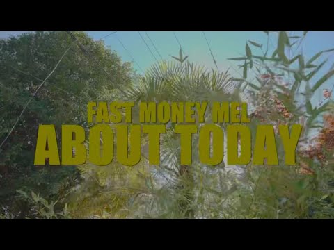 Fast Money Mel - About Today Official music video prod by ...