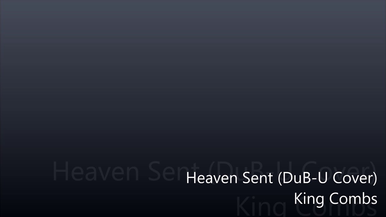 Heaven Sent (DuB-U Cover) - YouTube
