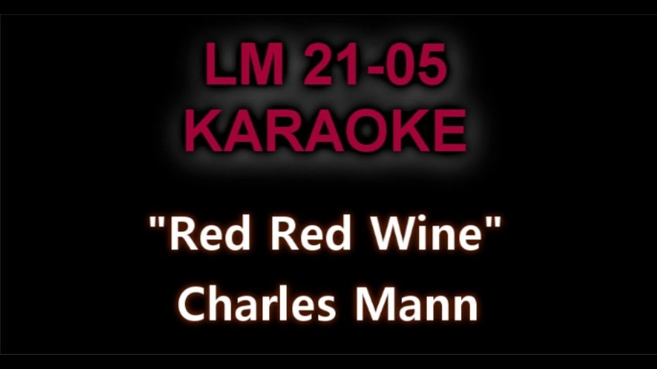 Charles Mann "Red Red Wine" KARAOKE LM21-05 - YouTube