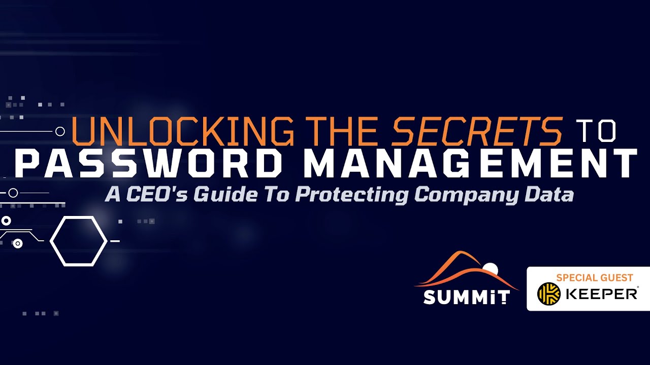 Unlocking the Secrets to Password Management A CEOs Guide to Protecting ...