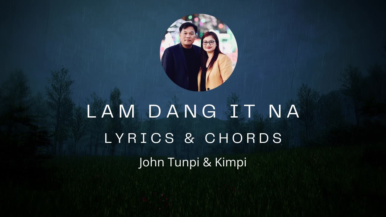 LAM DANG IT NA | Official Music | John Tunpi & Kim Pi - YouTube