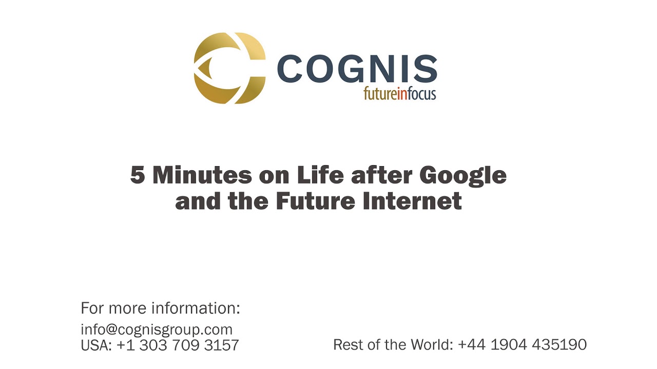 5 Minutes on Life after Google and the Future Internet - YouTube
