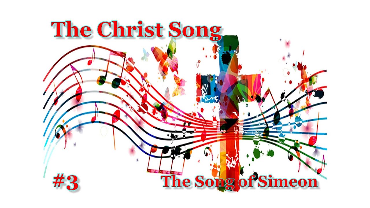 The Christ Song #3: The Song of Simeon [December 18, 2022] - YouTube