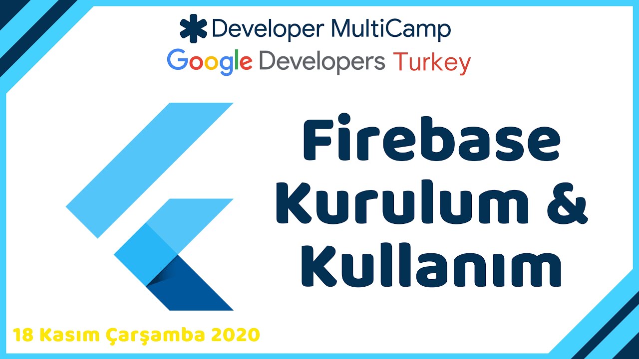 #Flutter Firebase Kurulum ve Kullanım #MultiCamp Flutter Türkiye - YouTube