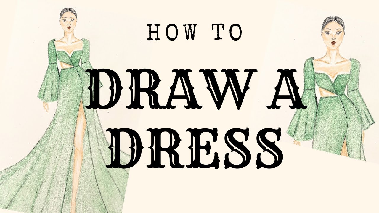 Drawing a Dress Made Easy: Beginner’s Fashion Sketch Tutorial - YouTube