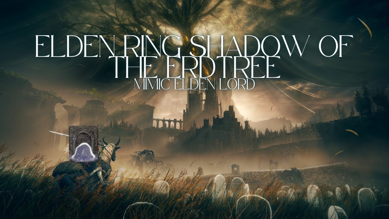 THE MIMIC LORD IS GOING IN THE SHADOW OF THE ERDTREE DLC! OARE BATE ...