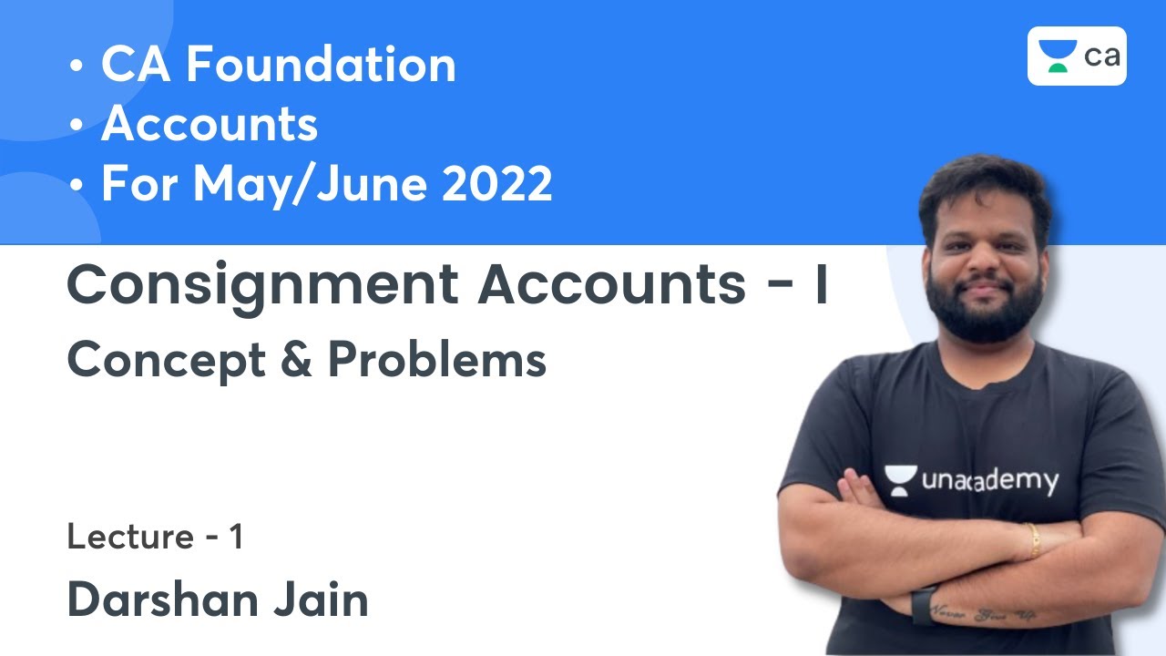 L1: Consignment Accounts - I | Concept & Problems | CA Foundation ...